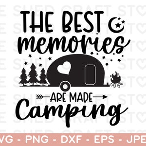 The Best Memories Are Made Camping SVG, Camp Life Svg, Happy Camper Svg ...