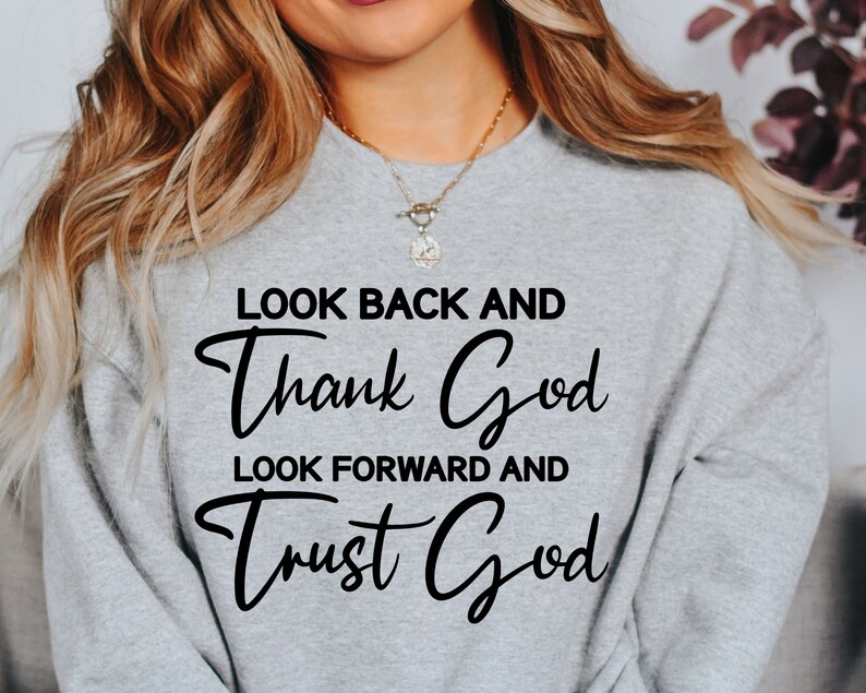 Look Back and Thank God SVG PNG PDF Christian Quotes Svg - Etsy