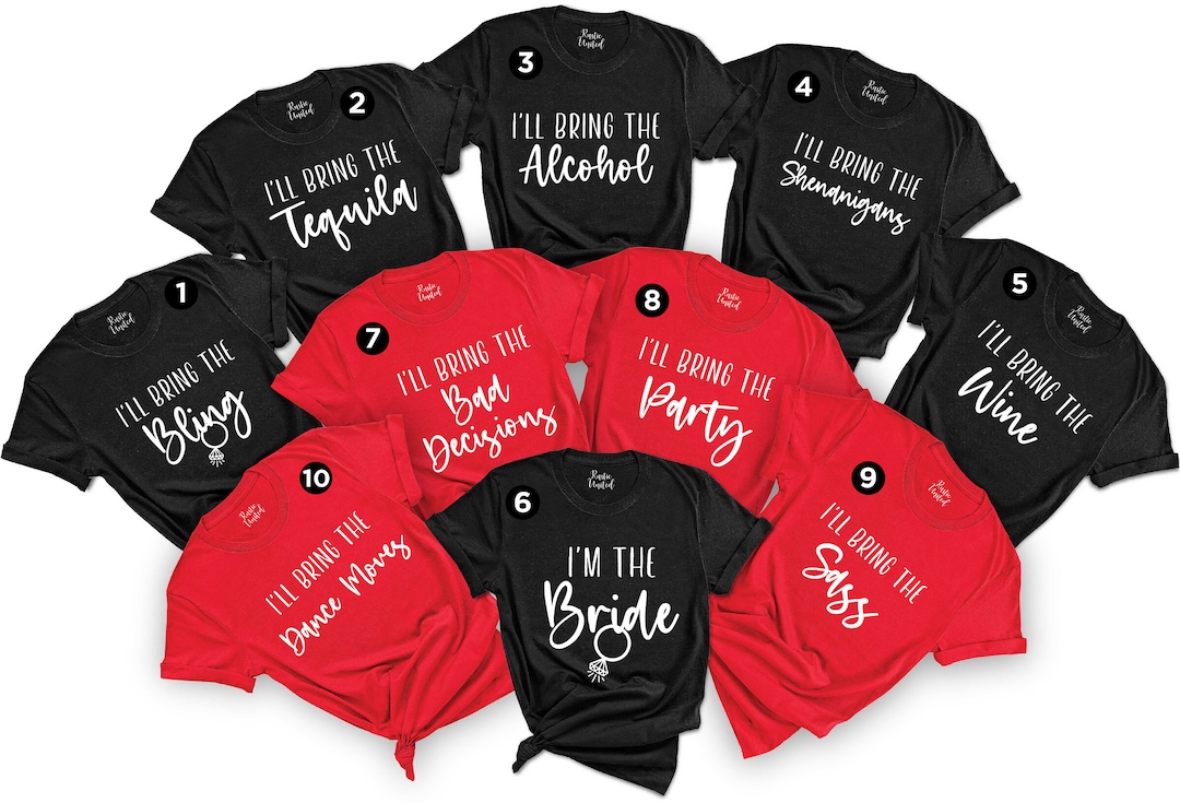 Bridal Party Shirts, Funny Bachelorette Party Shirts, I'll Bring the ...