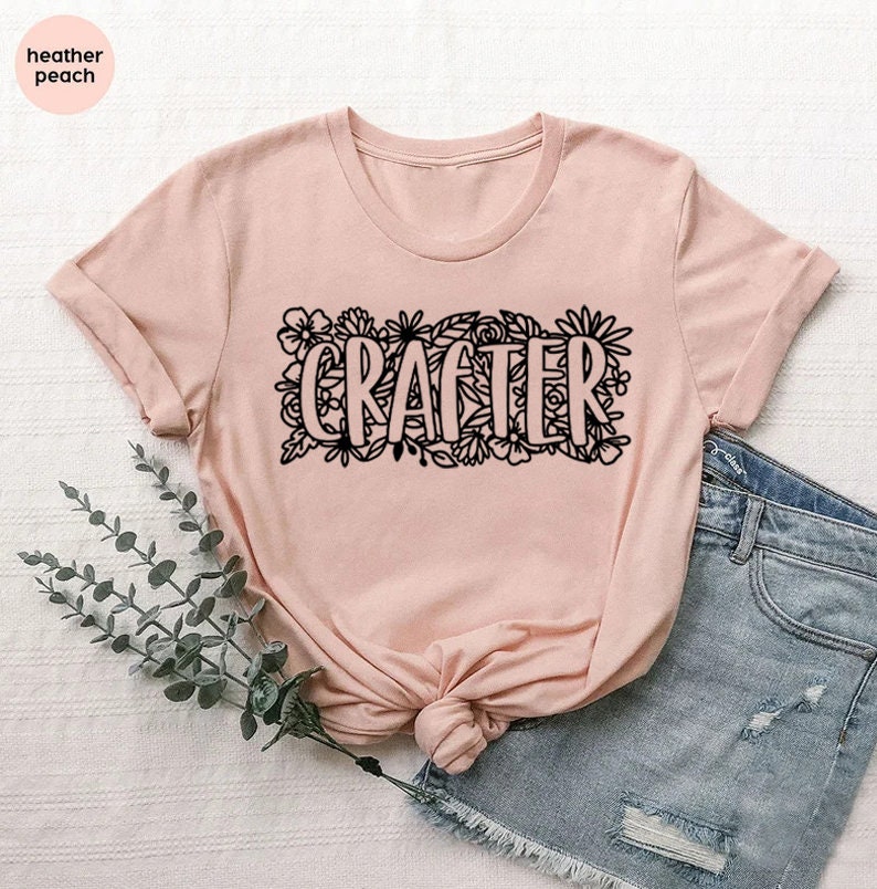 Crafter Tshirt, Funny Crafting T-shirt, Crafter Women Shirt, Craft ...