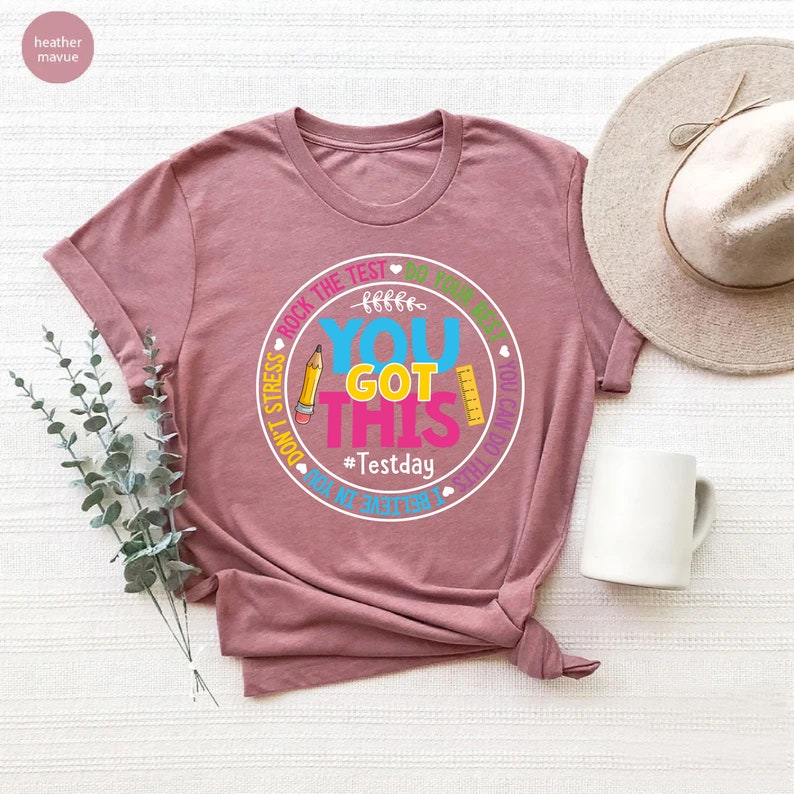 You Got This Testing Day Shirt, Rock the Test Do Your Best T-shirt - Etsy