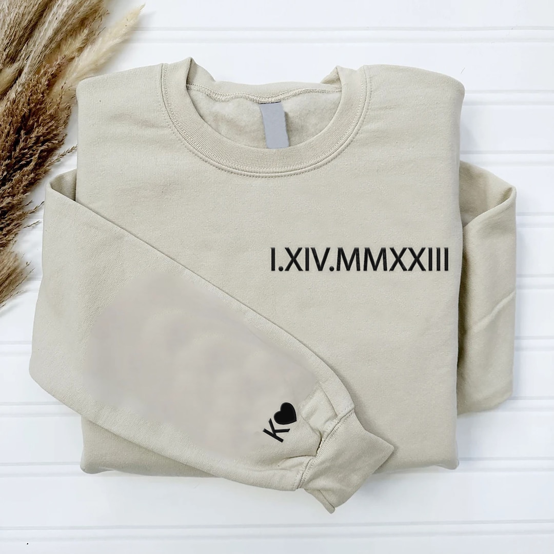 Personalized Embroidered Roman Numeral Date Sweatshirt, Embroidered ...