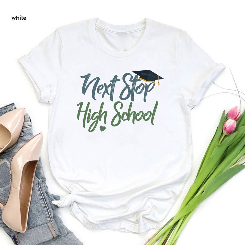 Next Stop High School Shirt, Middle School Graduation Gifts,funny 8th ...