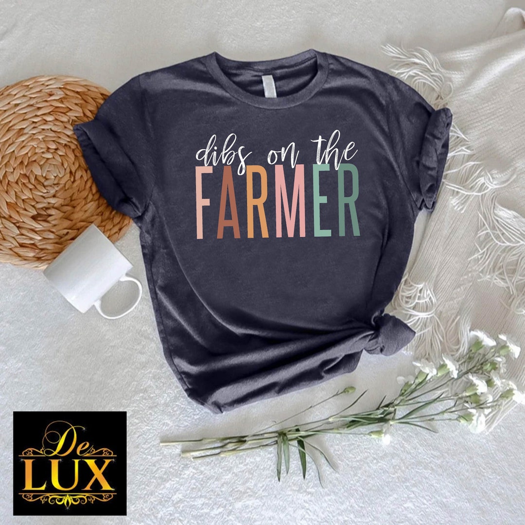 Funny Farmer Tshirt, Farmer Gifts, Dibs on the Farmer Shirt, Farm Life ...