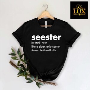 Seester Definition T-shirt,sister Shirt,best Sister Gift,funny Sister ...