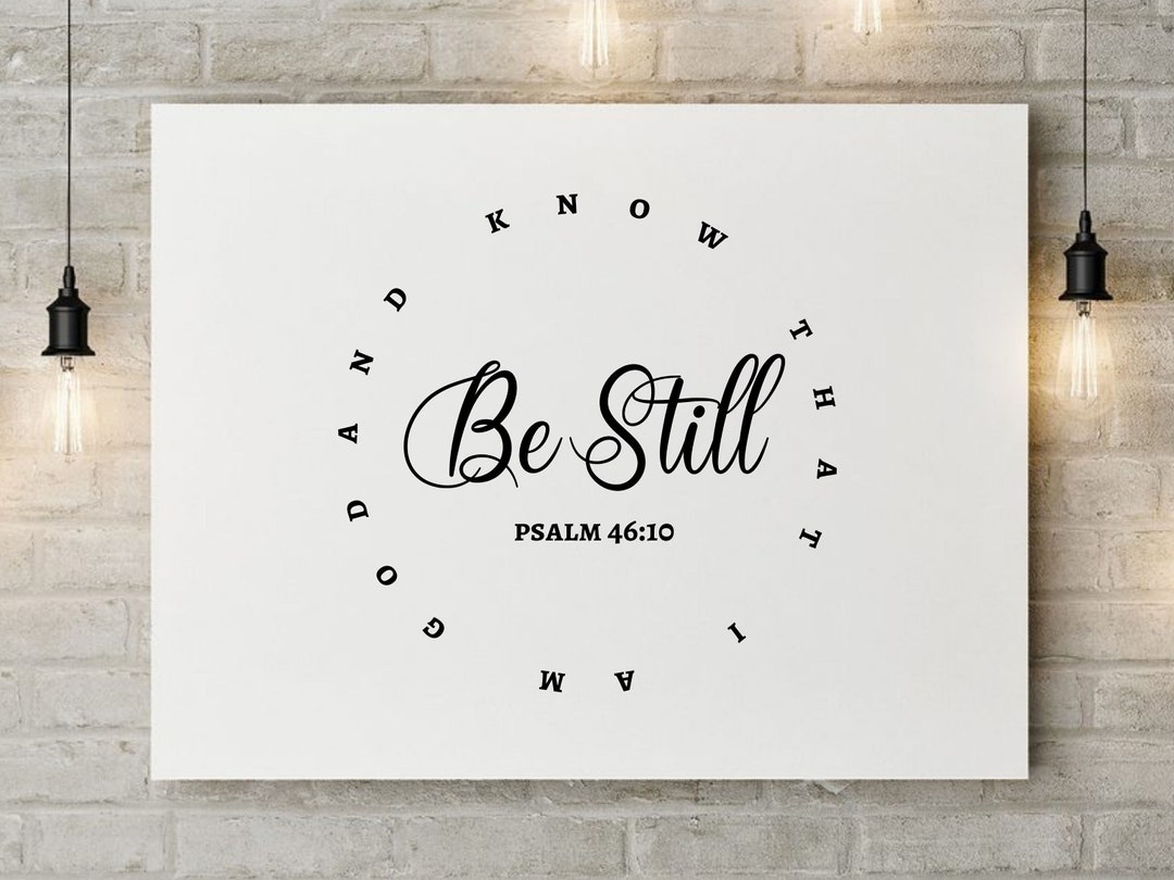 Psalm 46:10 Clipart SVG PNG High Quality Inspiring Scripture Be Still ...