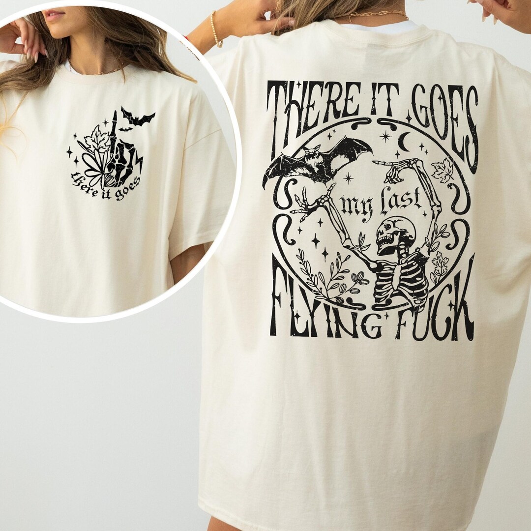 There It Goes My Last Flying Fk, Skeleton T-shirt, Middle Finger Tshirt ...