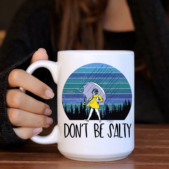 Don't Be Salty Coffee Mug Don't Be A Hater Cup | Etsy