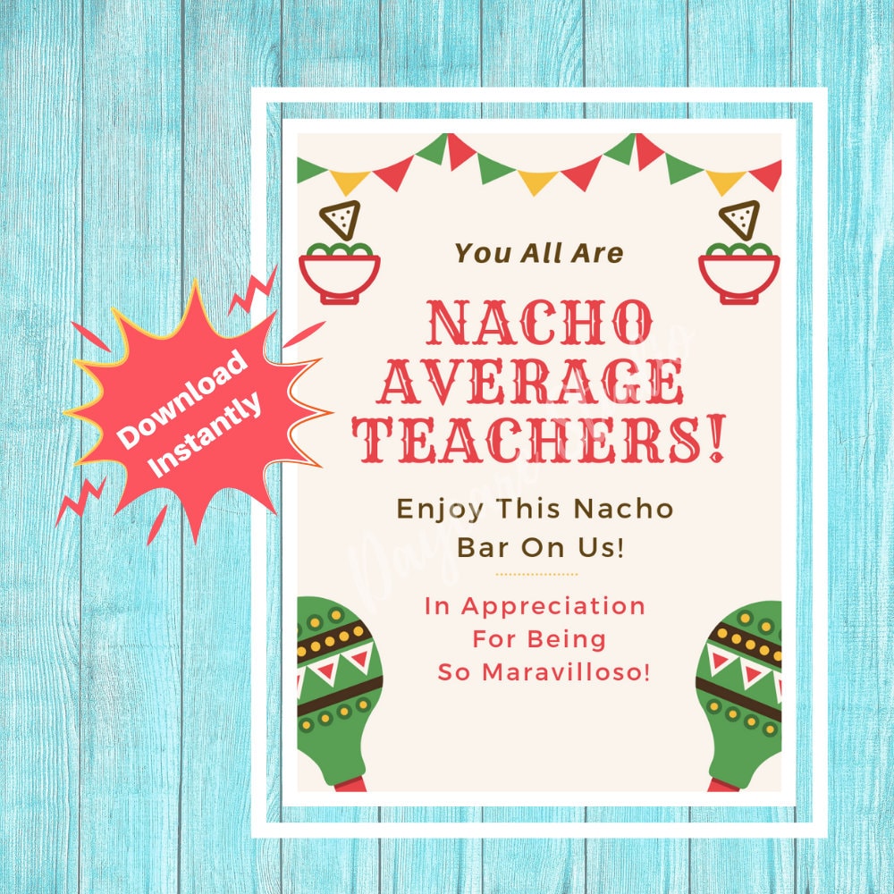 Nacho Average Teacher Appreciation Week Flyer Teacher Thank You Instant ...