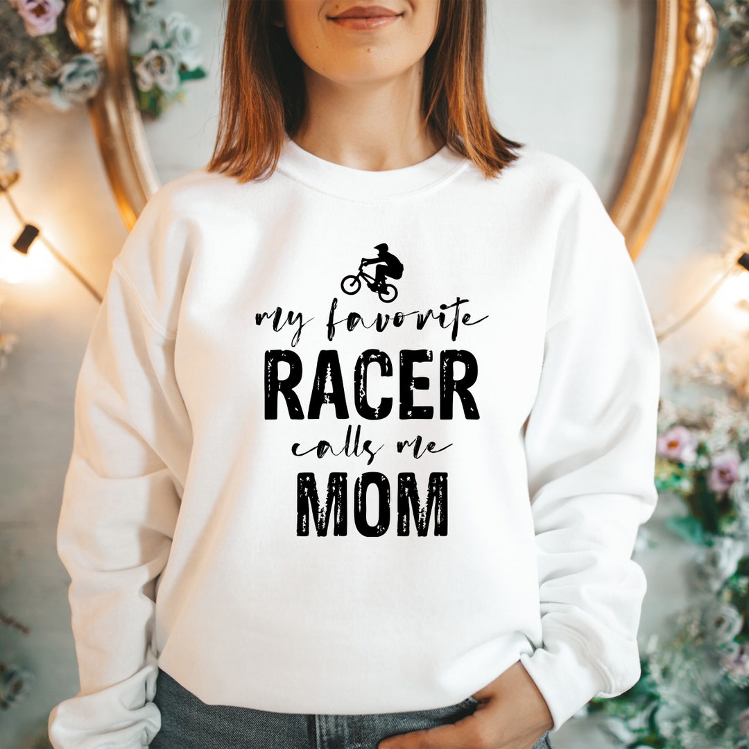 My Favorite Racer Calls Me Mom Sweatshirt - BMX Bike Racing - Etsy