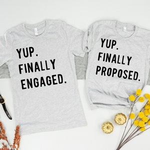 Yup! Finally Engaged T-shirt: Mister and Mrs Matching Shirts - Etsy