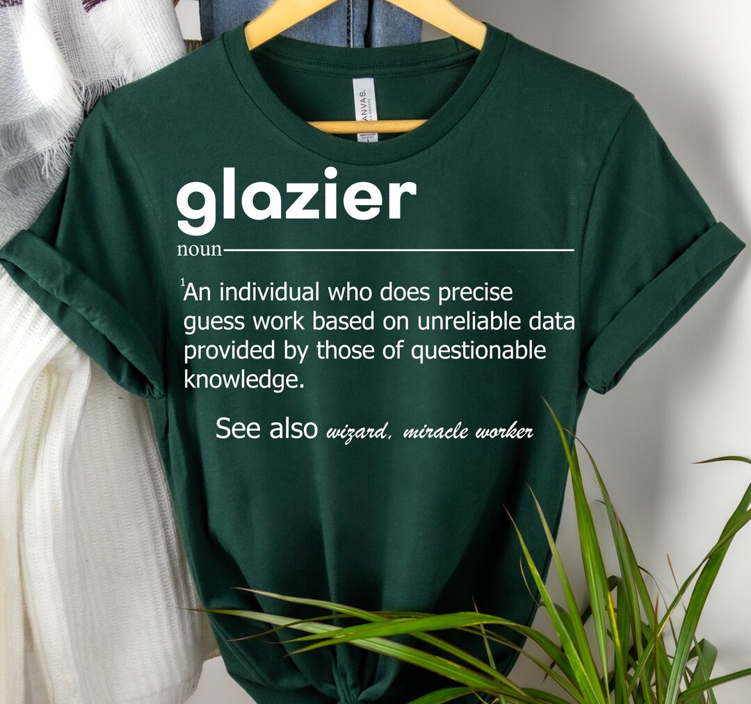 Glazier Definition Shirt, Construction Workers Shirt, Coworker Shirt ...