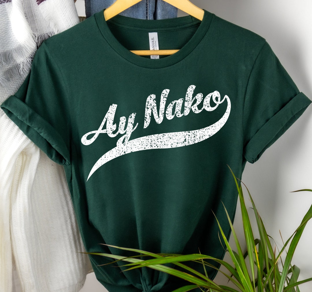 Ay Nako Shirt: Filipino Pride Tee - Pinoy Gift - Etsy