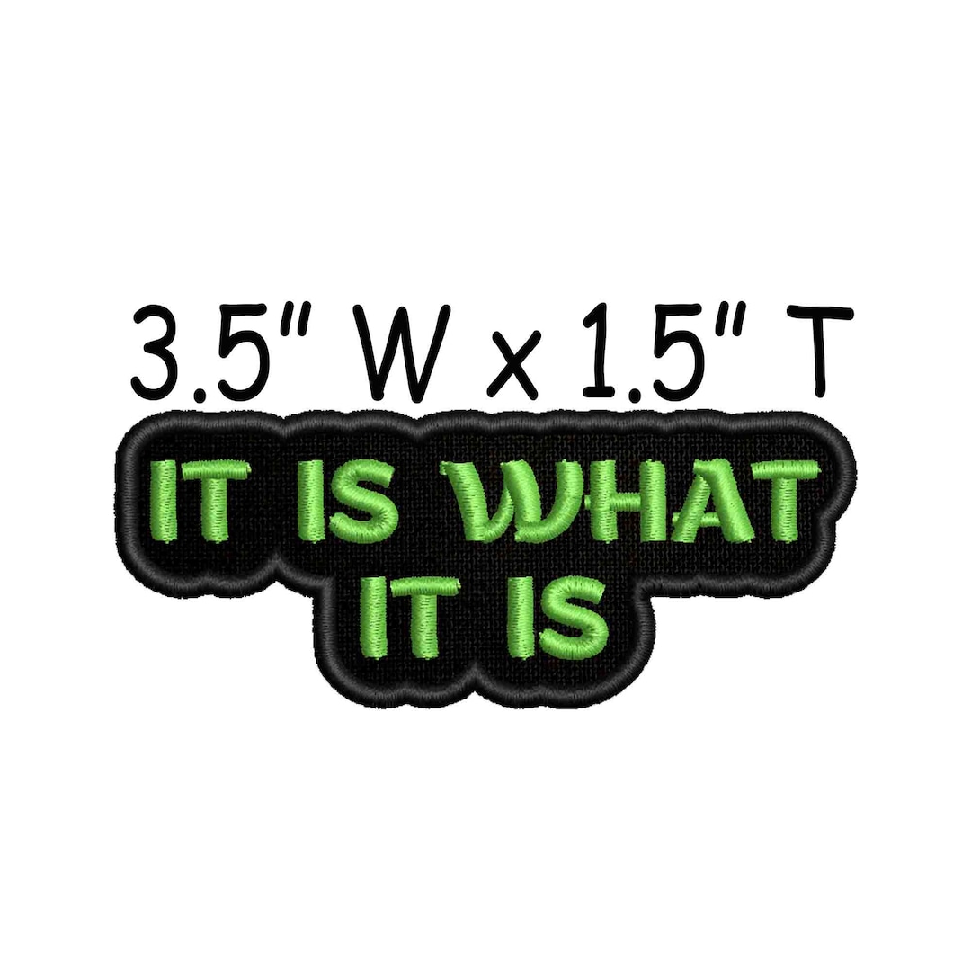 It is What It is Text Words Patch Embroidered Iron-on/sew-on - Etsy