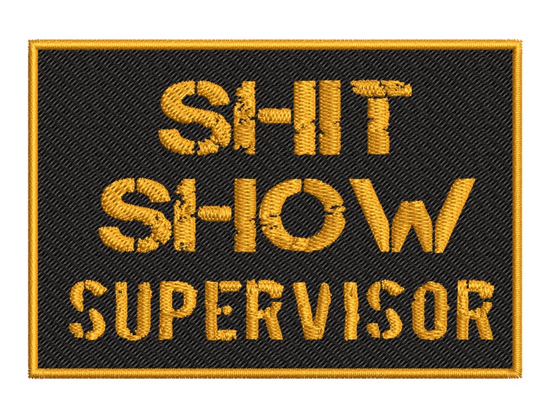 SHIT SHOW SUPERVISOR Patch Embroidered Iron-on/sew-on Applique - Etsy