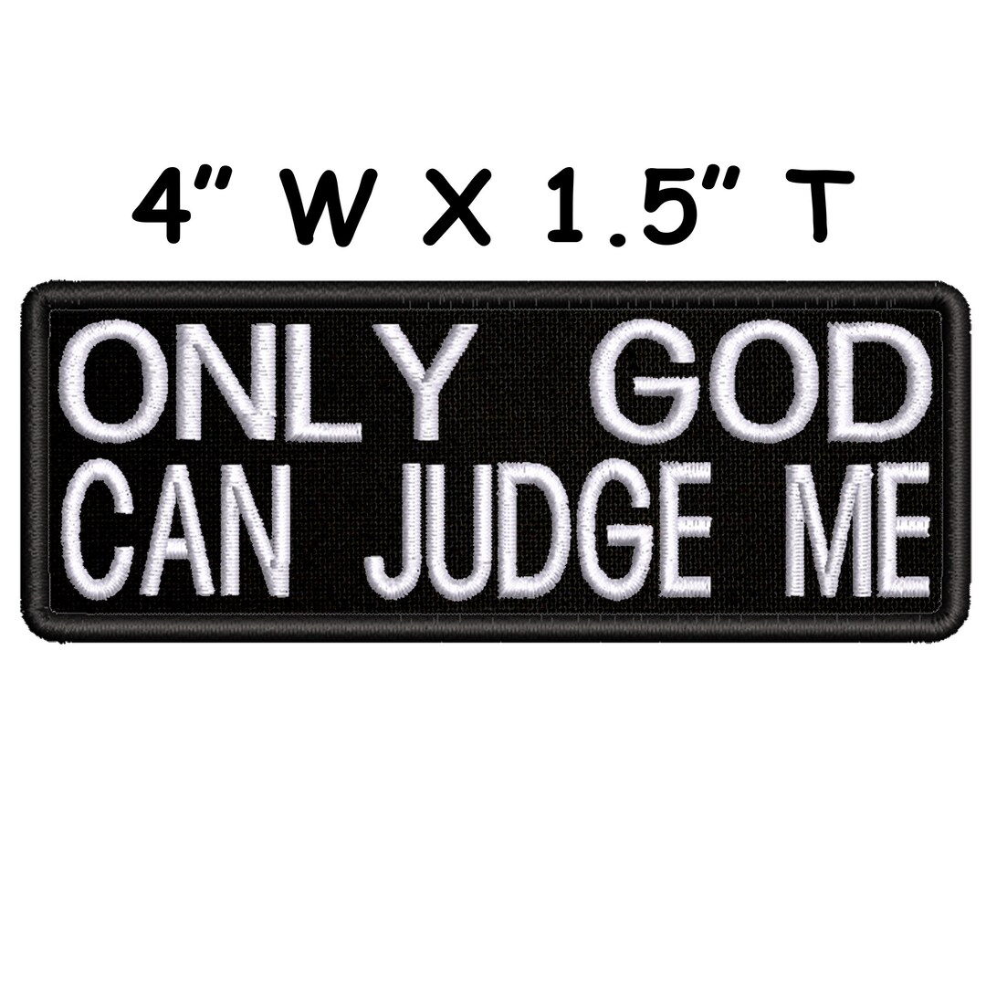 Only GOD Can Judge Me Embroidered Patch Iron-on/sew-on DIY Applique ...