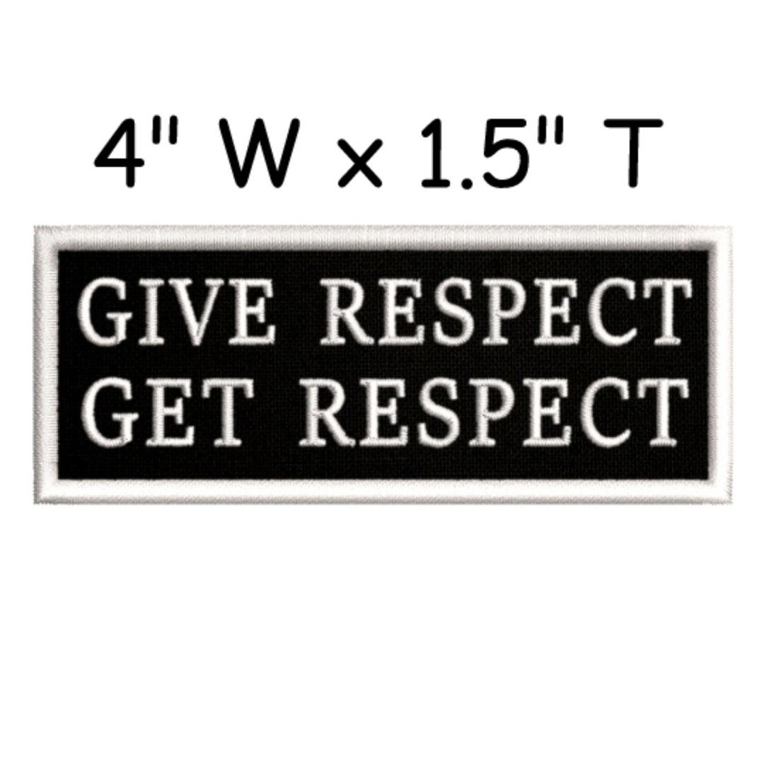 Give Respect Get Respect Patch Embroidered Iron-on/sew-on DIY - Etsy
