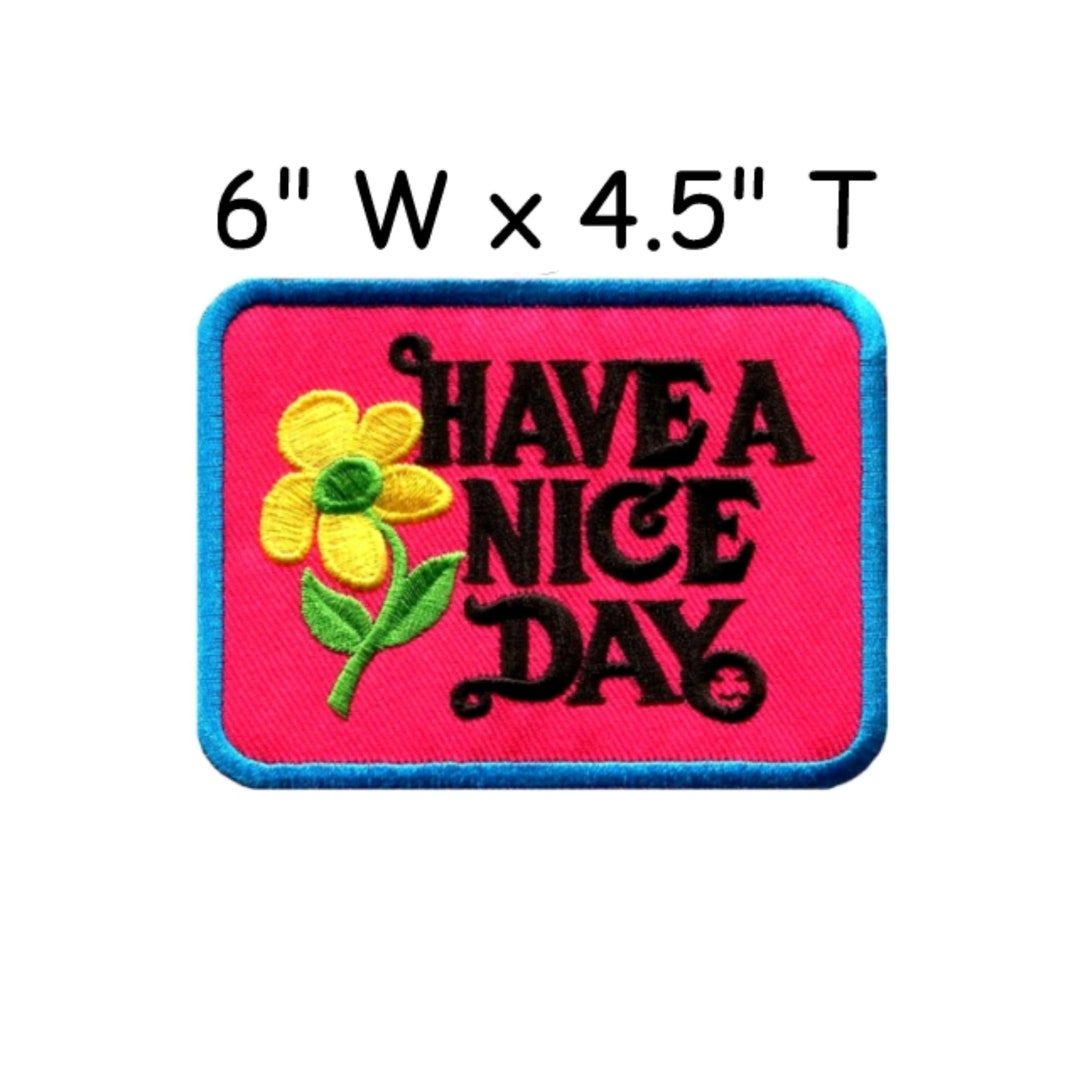 HAVE A NICE DAY Patch 6 Embroidered Diy Iron-on Applique - Etsy