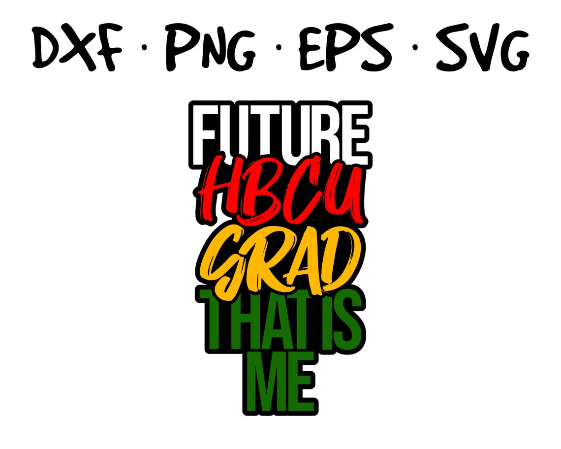 Historically Black College University Future HBCU Grads - Etsy