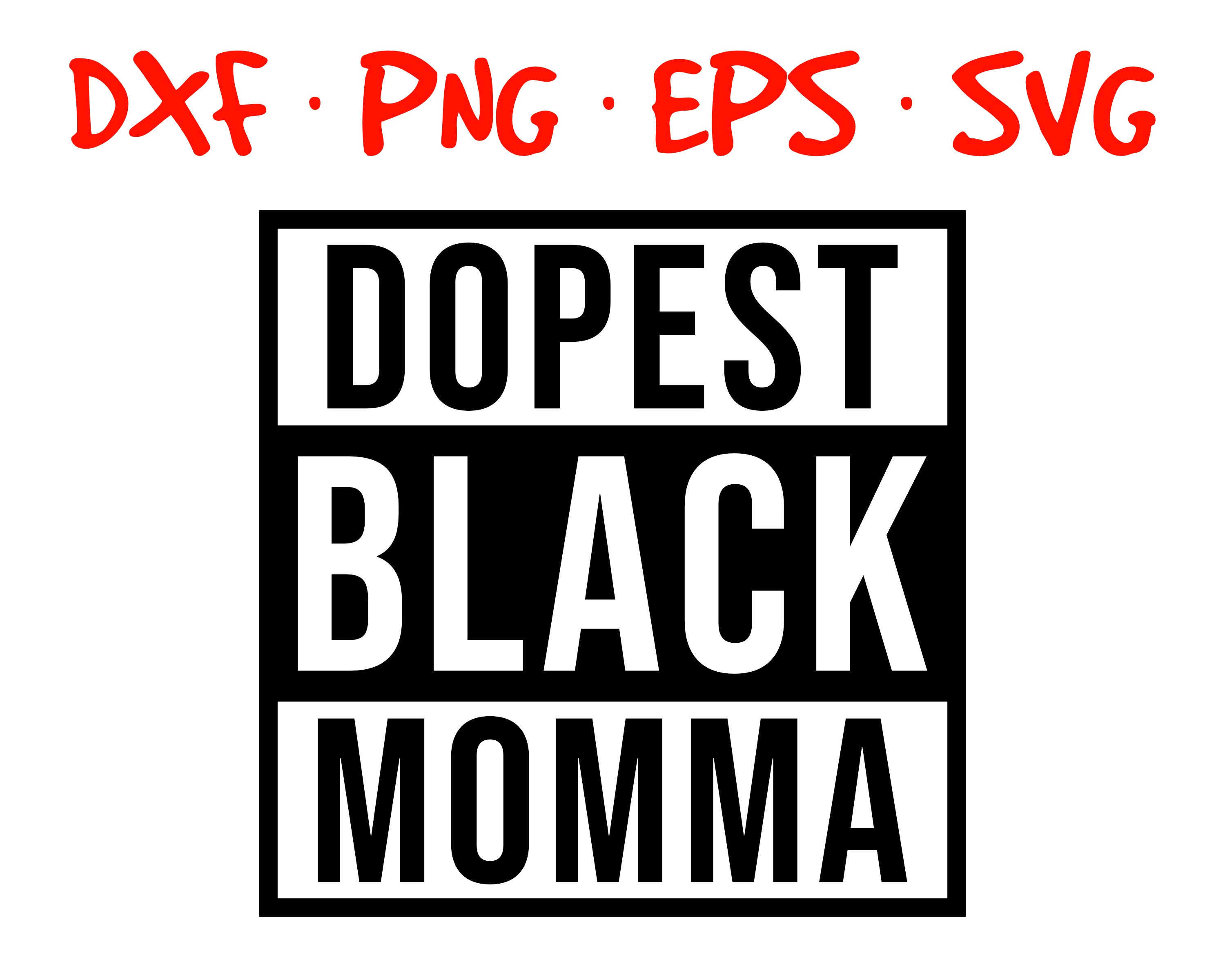 Dope Black Mom Svg Black Momma Mother Madre African American Etsy