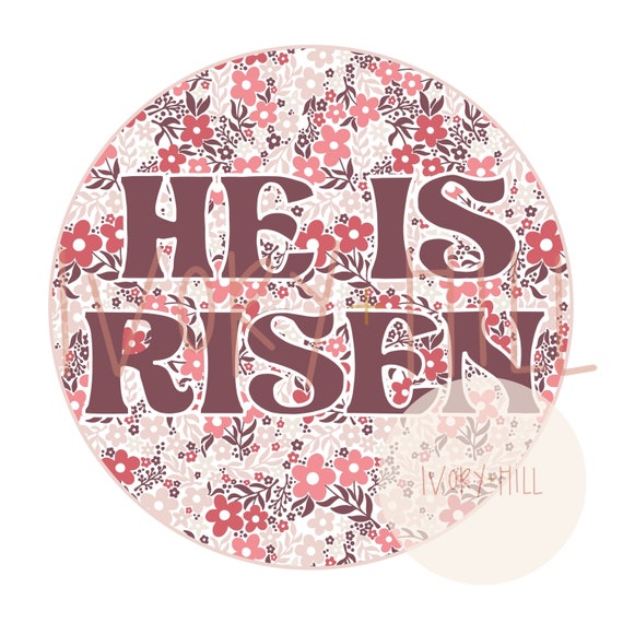 He is Risen Easter Pink Floral Printable Digital Design | Etsy