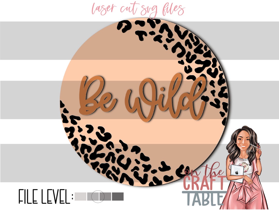 Be Wild Leopard Print SVG File - Etsy