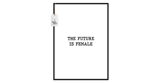 The Future is Female Print PRINTABLE Art Cocos Prints - Etsy