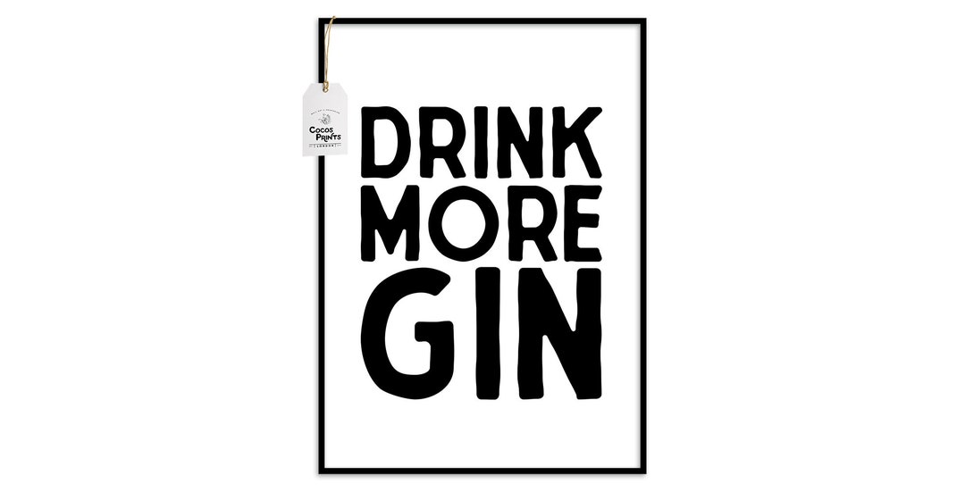 Drink More Gin Print, PRINTABLE ART, Kitchen Wall Art, Drink More Gin ...