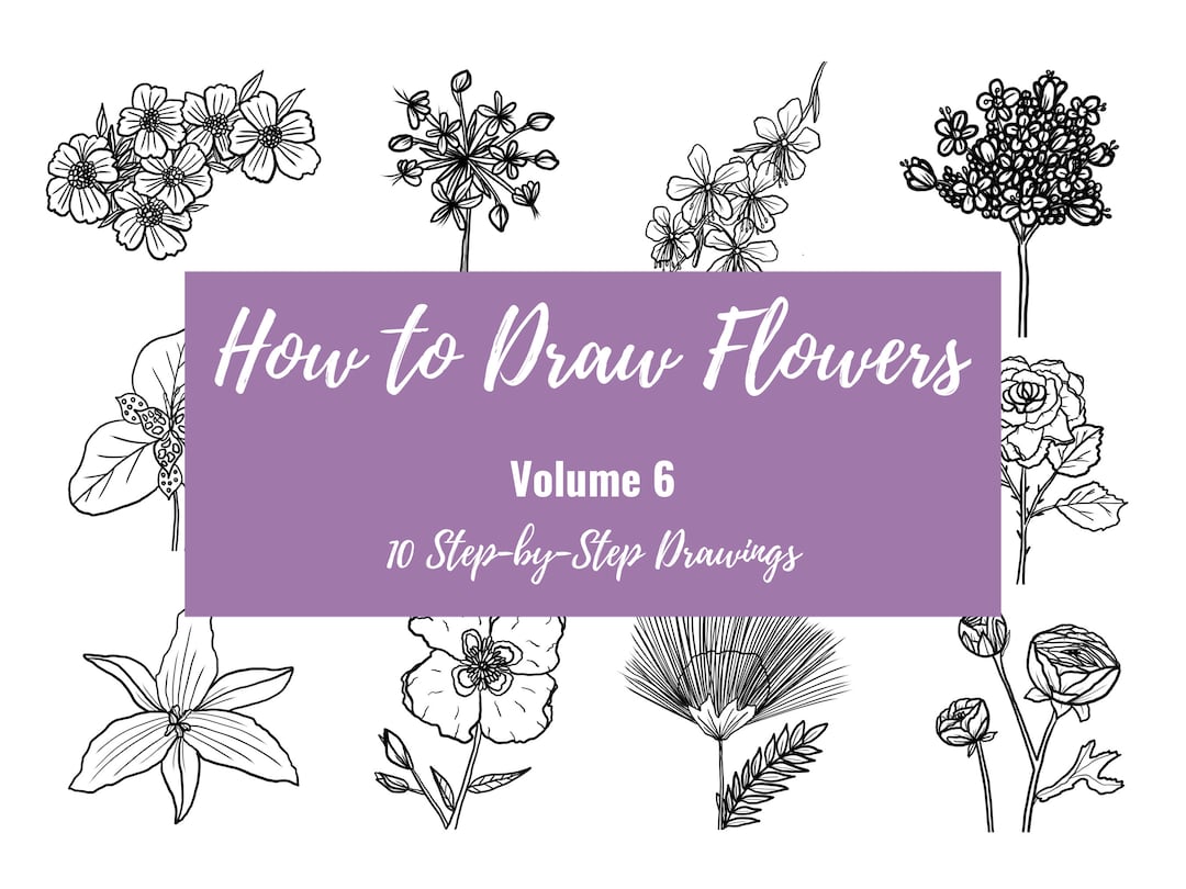 Volume 6: How to Draw Flowers, Printable Worksheets, Bullet Journal ...
