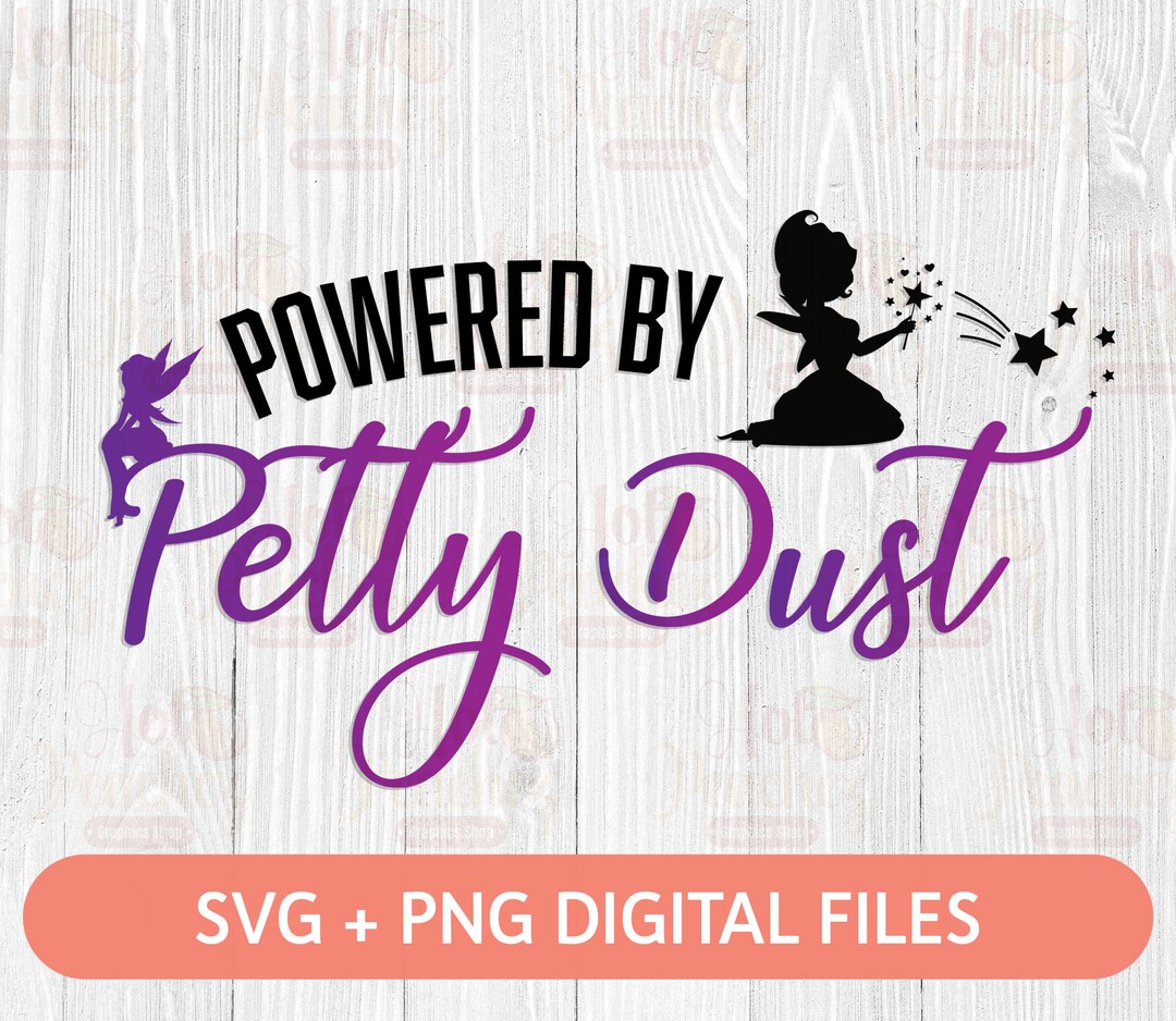 Powered by Petty Dust SVG - Funny Adults Design SVG - Cricut Silhouette ...