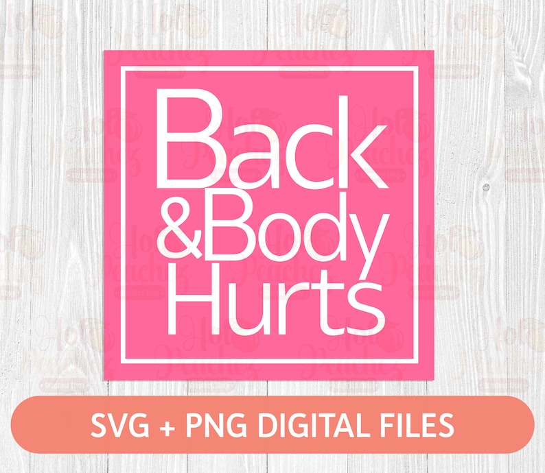 Back Body Hurts SVG Funny Adults Design SVG Cricut | Etsy