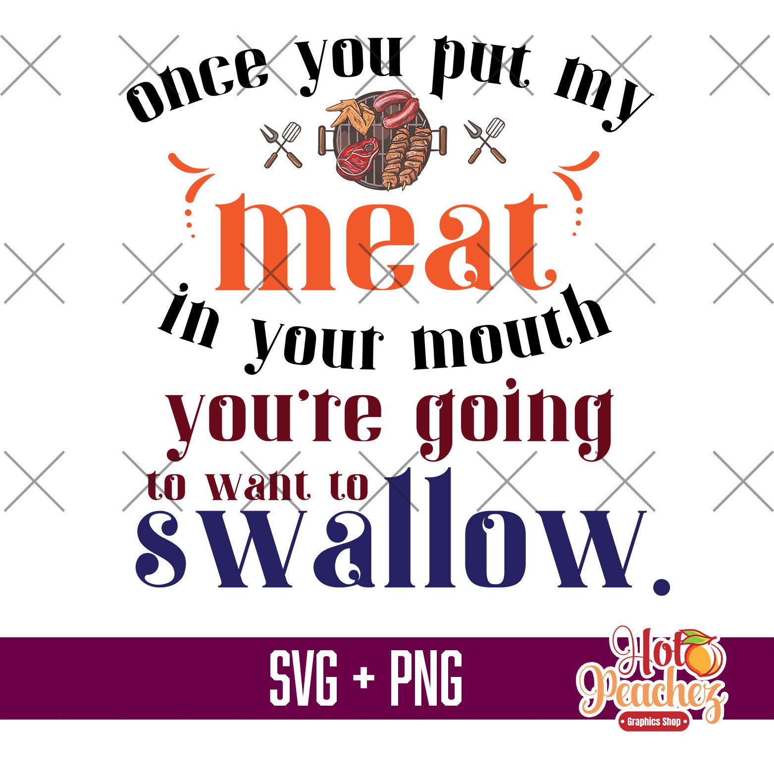 Once You Put My Meat In Your Mouth You're Going to Want to | Etsy