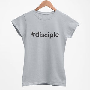 DISCIPLE T Shirt Women, Christian T Shirt for Women, Jesus Shirt ...
