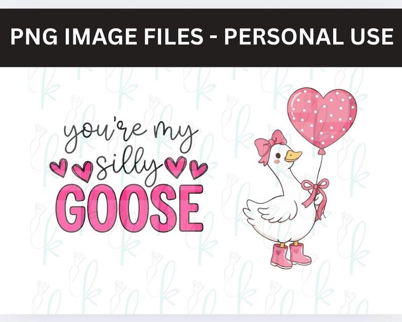 You’re My Silly Goose PNG Images - Set of 2 Images - Etsy