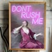 Don't Rush Me Print, Digital Prints, Eclectic Home Decor, Pink Poster ...