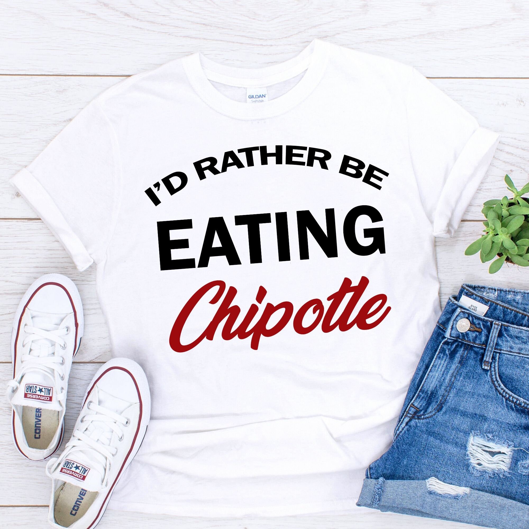 I'd Rather Be Eating Chipotle T-shirt for Chipotle Lover - Etsy