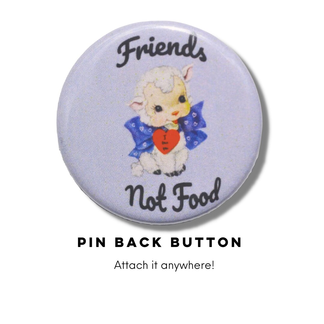 Lamb Friends Not Food Button Vegan Badge Cruelty Free Pin Go Vegan ...