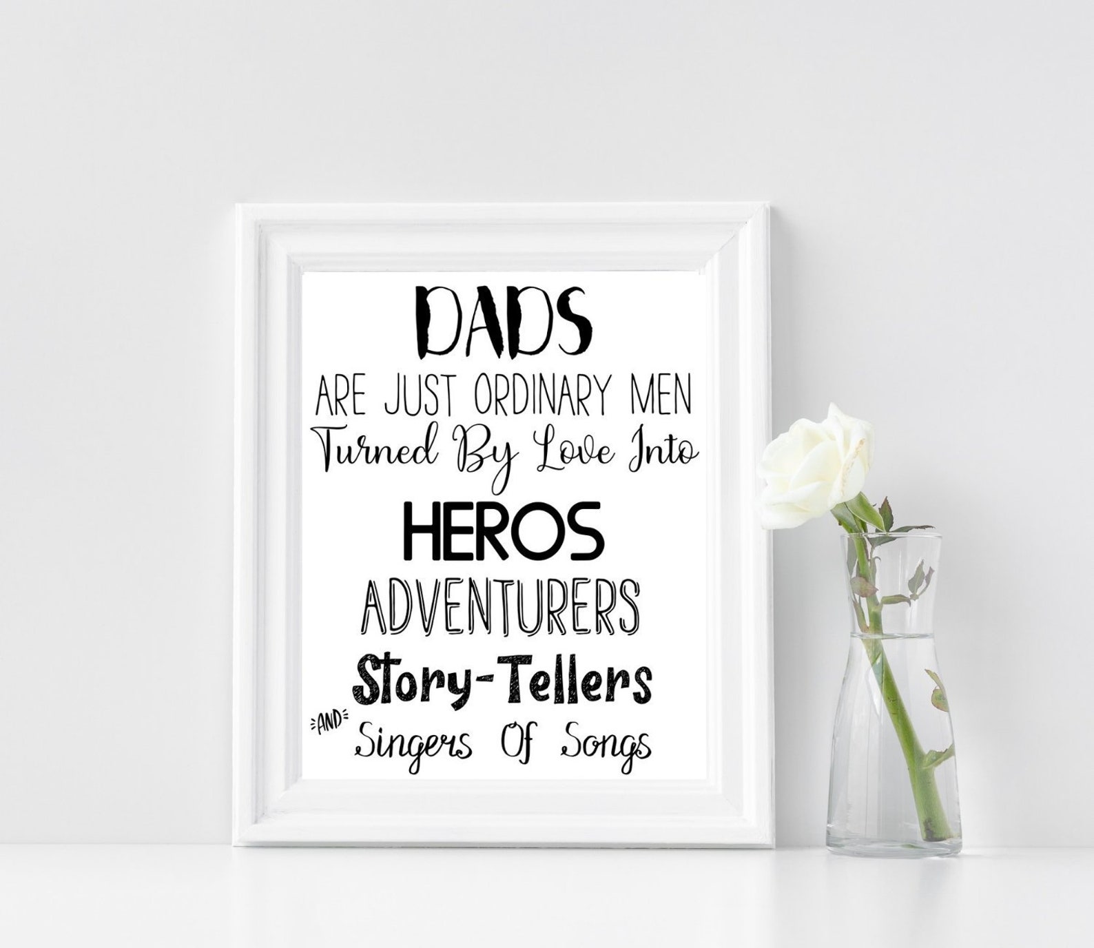 Dads Are Ordinary Men Turned By Love Into Heroes Printable Fathers Day