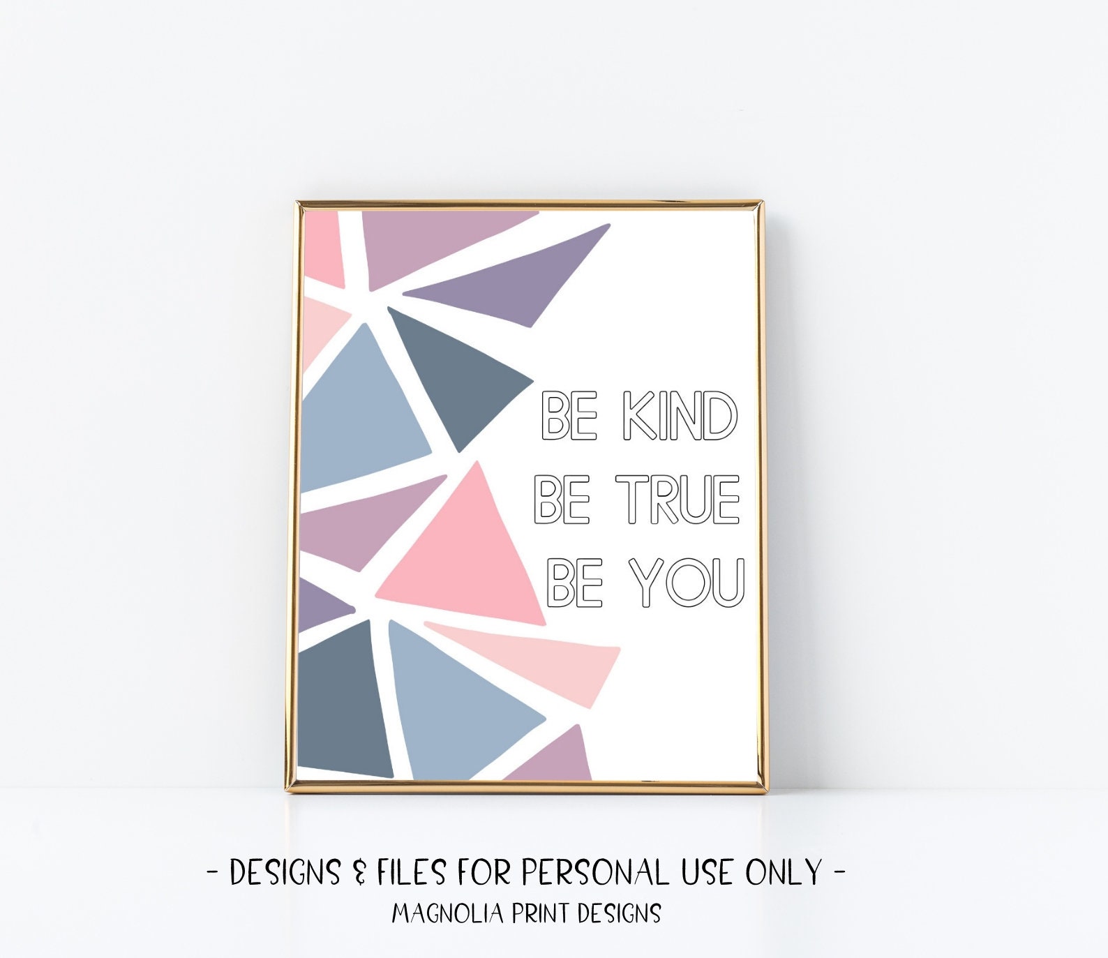 Be Kind Be True Be You PRINTABLE Art, Wall Art, Qoute Wall Art ...