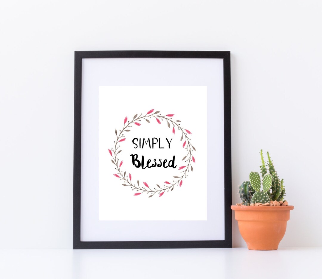 Simply Blessed PRINTABLE Art, Wall Decor, Wall Art, Floral Decor ...