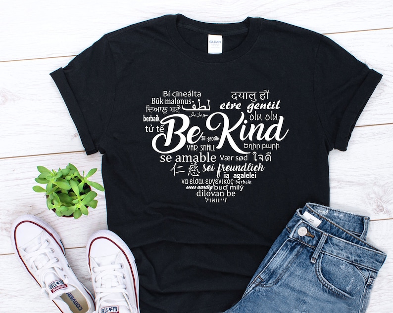 Be Kind T-shirt in Different Languages | World Languages | Languages ...