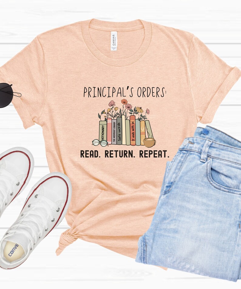 Principal's Orders Read Return Repeat Shirt, Book Lover Gift for ...