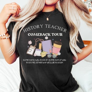 Comfort Colors® History Teacher Comeback Tour Shirt, Funny History ...