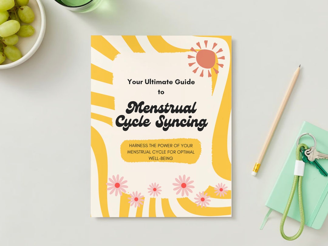 Cycle Syncing Guide A Comprehensive Guide to Menstrual Cycle Syncing ...