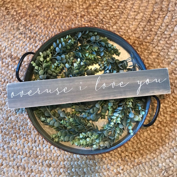 Overuse I Love You - Etsy