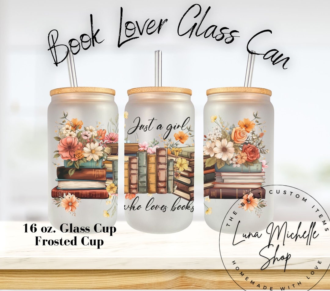 Book Lover Glass Cup| Just a Girl Who Loves Books| Book Lover| Book ...