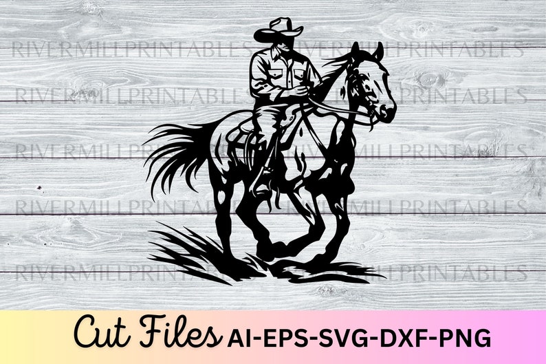 Cowboy Rancher Riding A Horse SVG EPS Cut File PNG Cricut Silhouette ...