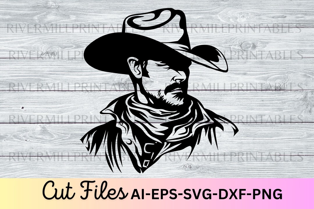 Cowboy Rancher SVG EPS Cut File PNG Cricut Silhouette Stencil Etching ...
