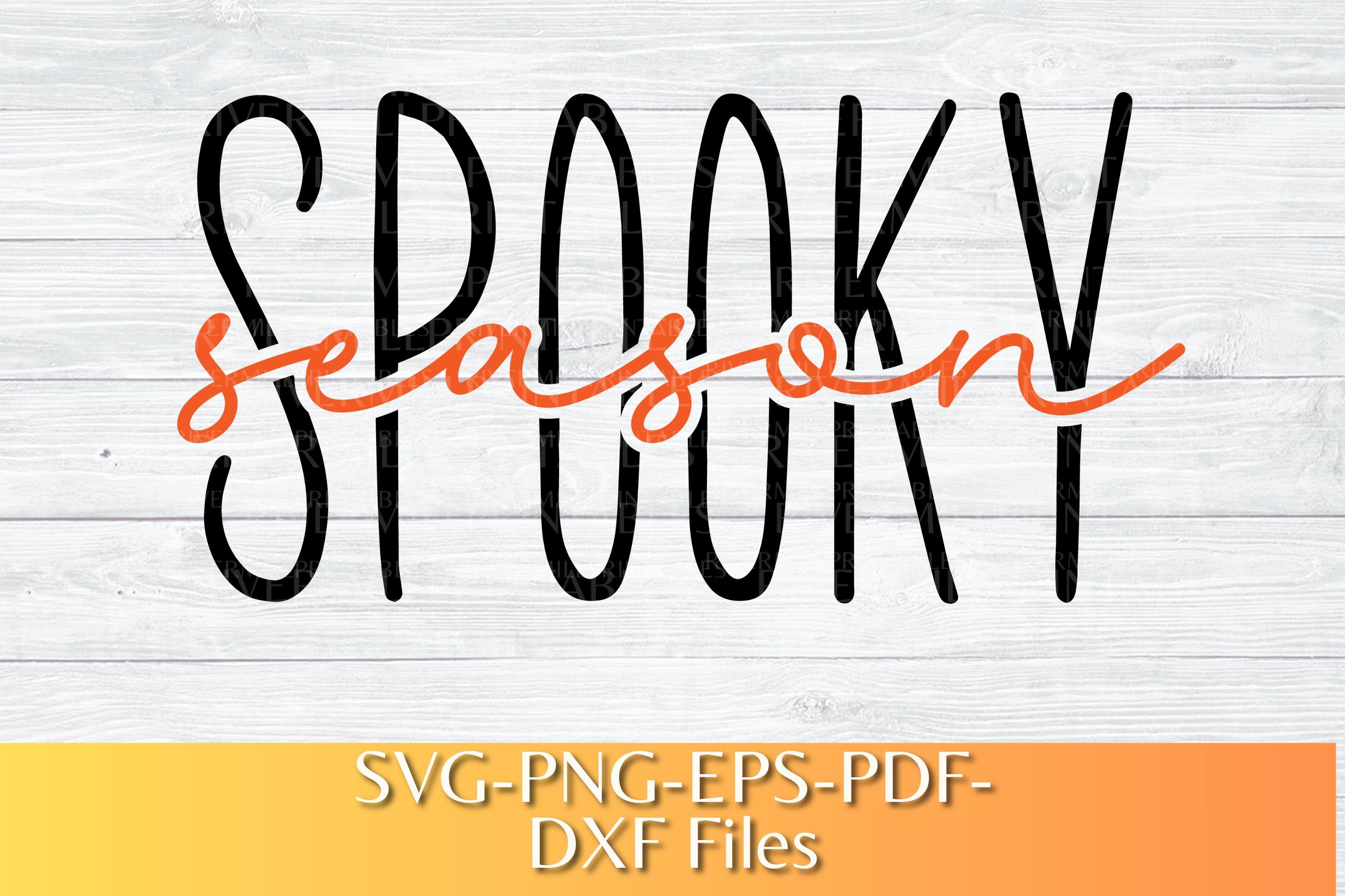 Spooky Season SVG EPS Cut File PNG Printable Stencil Vector Laser ...