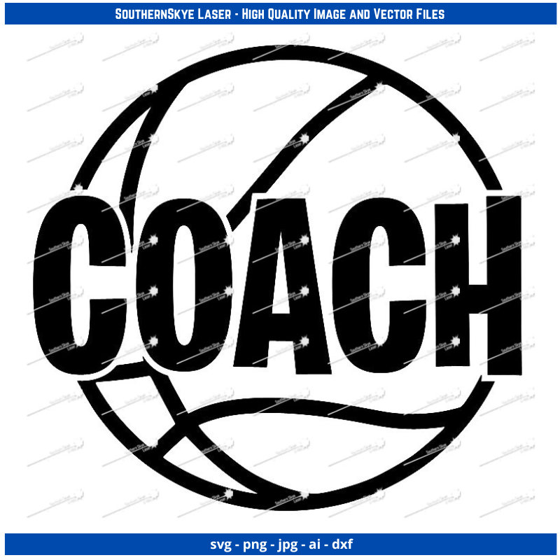 Basketball Coach Svg, Png, Ai, Dxf, Jpg File. Great for Glowforge ...